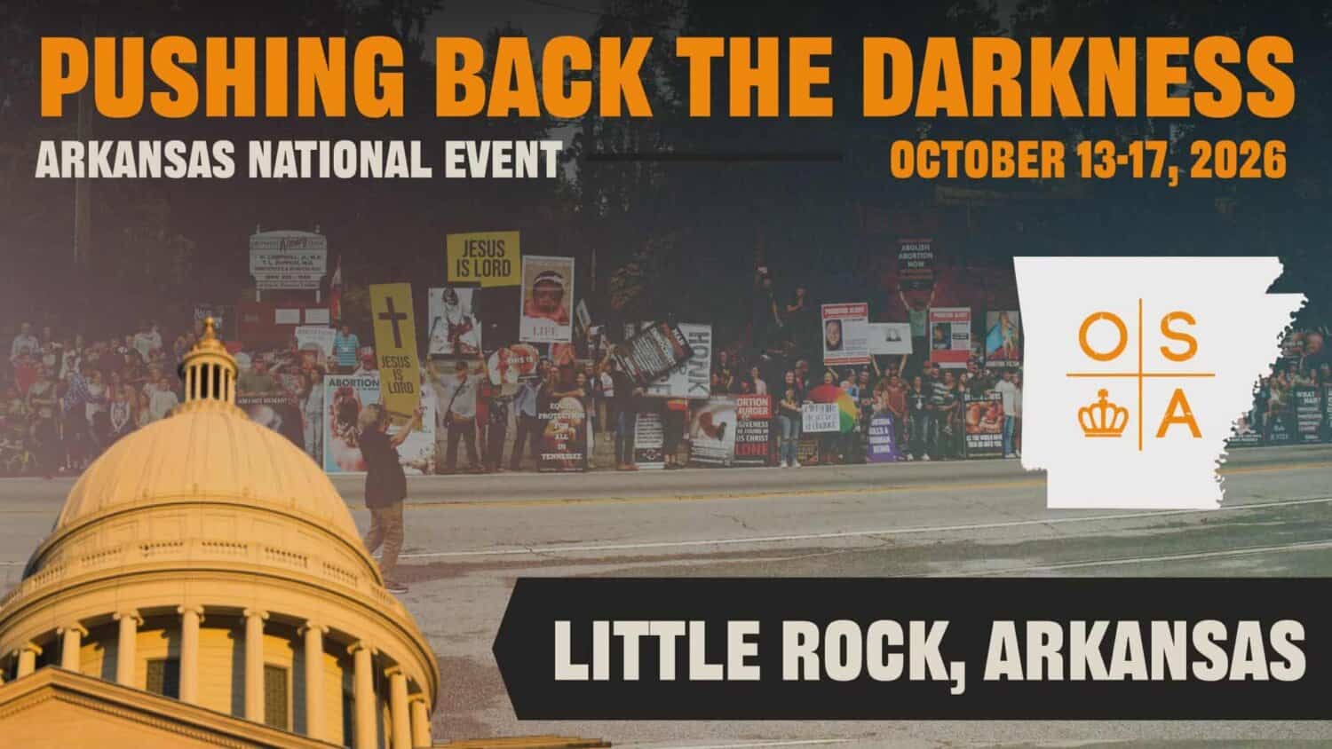 Pushing Back the Darkness – Arkansas National Event – Operation Save ...